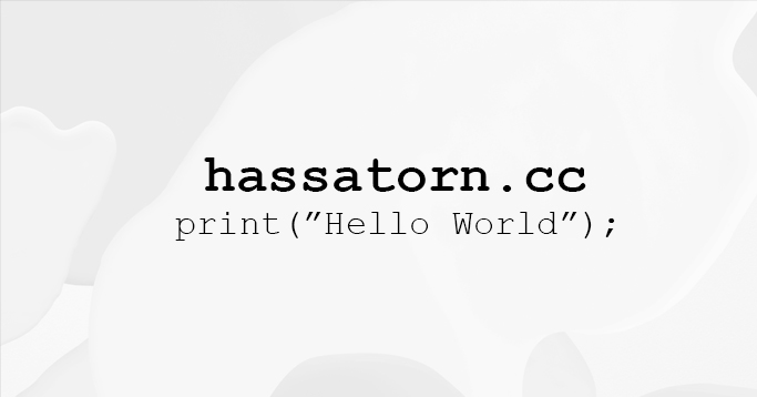 hassatorn.cc - print("Hello world"); print("Hello world");